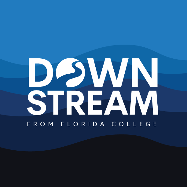 Releasing the New Florida College Podcast, Downstream | Florida College